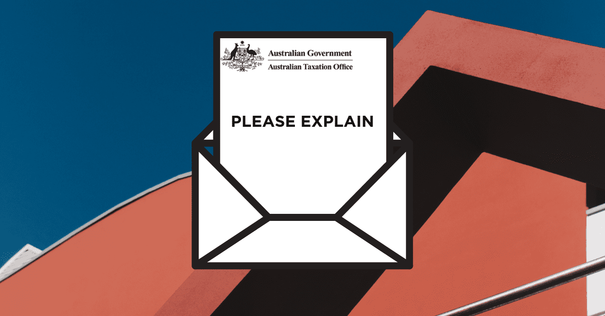 What to do if you get a 'please explain' letter from the ATO - Nexis